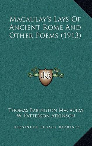 Macaulay's Lays of Ancient Rome and Other Poems by Thomas Babbington ...