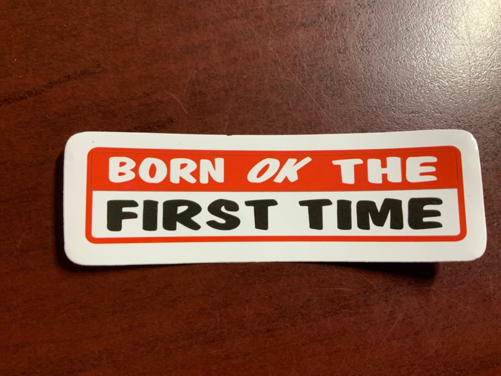 Motorcycle Sticker for Helmets or toolbox #2,488 Born ok the first time ...