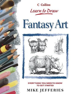Collins Learn to Draw – Fantasy Art (... by Jefferies, Mike Paperback ...
