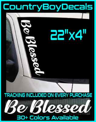 BE BLESSED 22" Windshield Vinyl Decal Sticker JDM Car Diesel Truck ...