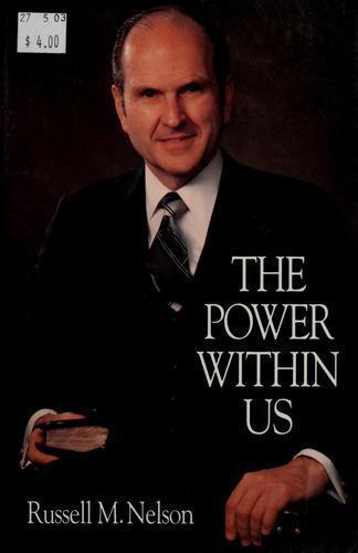 The Power Within Us by Nelson, Russell M. 875791549| eBay