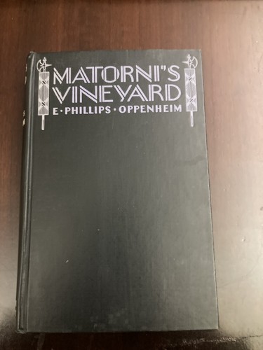 Matorni's Vineyard (1928 1st Edition) E. Phillips Oppenheim | eBay