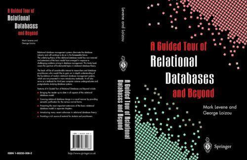 Guided Tour of Relational Databases and Beyond by Mark Levene and George Loizou (1999, Trade ...