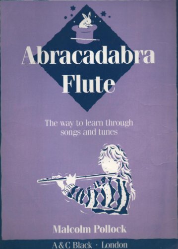 Abracadabra Flute: The Way to Learn Through Songs and Tunes by Malcolm ...