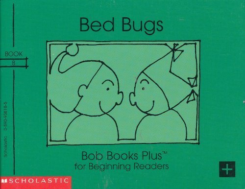 BED BUGS (BOB BOOKS KIDS! LEVEL B, SET 1, BOOK 8) By Bobby Lynn John R ...