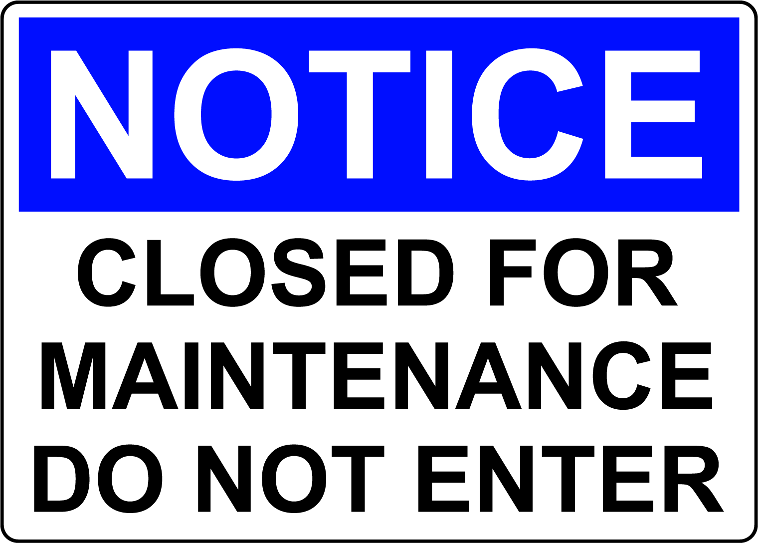 NOTICE CLOSED FOR MAINTENANCE DO NOT ENTER| Laminated Vinyl Decal ...