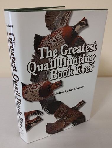Jim Casada / The Greatest Quail Hunting Book Ever 1st Edition 2016 | eBay