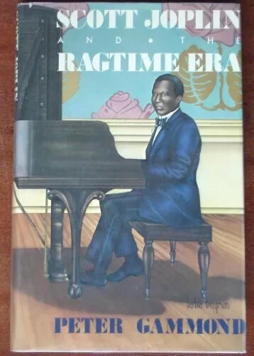 SCOTT JOPLIN AND THE RAGTIME ERA By Peter Gammond - Hardcover | eBay