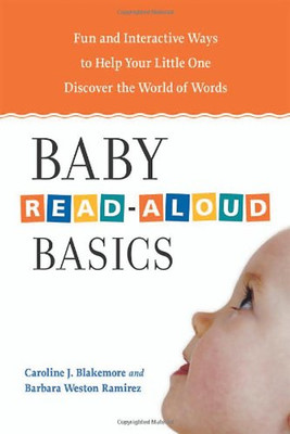 Baby Read-Aloud Basics : Fun and Interactive Ways to Help Your Li ...