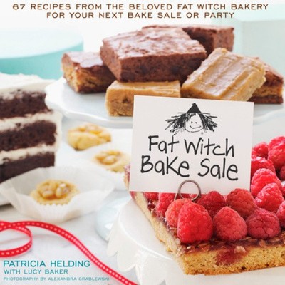 Fat Witch Bake Sale: 67 Recipes from the Beloved Fat Witch Bakery for ...
