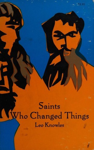 Saints Who Changed Things Hardcover Leo Knowles 9780893100223| eBay