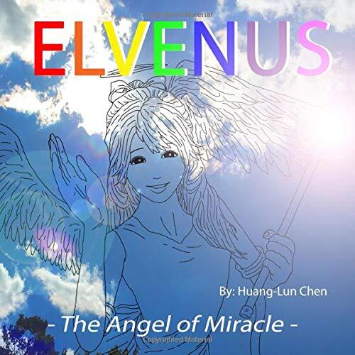Elvenus: - The Angel of Miracle -, Chen New 9781796385793 Fast Free ...