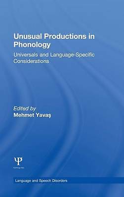 Unusual Productions in Phonology: Universals and Language-Specific ...
