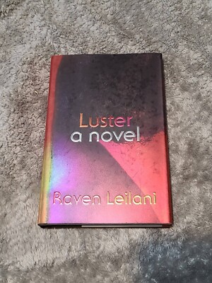 Luster: A Novel - By Leilani, Raven 1ST ED HARDCOVER 9780374194321| eBay