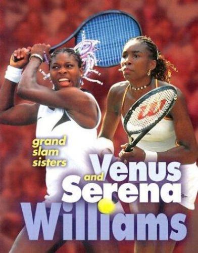 Venus and Serena Williams : Grand Slam Sisters by Terri Morgan (2003 ...