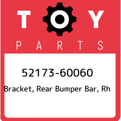 52173-60060 Toyota Bracket, rear bumper bar, rh 5217360060, New Genuine ...