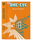 Gordon, STUART One-eye : science fiction / by STUART Gordon 1974 ...