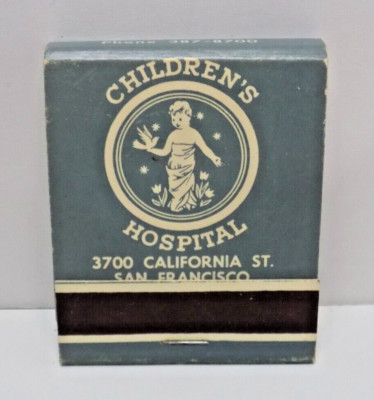 SAN FRANCISCO, CALIF. - VINTAGE MATCHBOOK - CHILDREN'S HOSPITAL - SAN ...