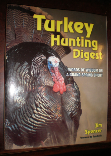 Turkey Hunting Digest by Jim Spencer (2003, Trade Paperback) for sale ...
