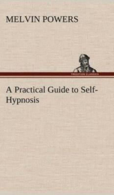 A Practical Guide To Self-Hypnosis 9783849178857| eBay