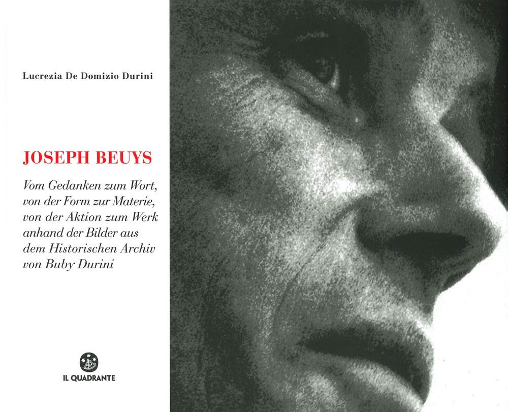 Lucrezia De Dom Joseph Beuys. Dal pensiero alla parola, dalla forma ...