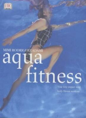 Aqua Fitness By Mimi Rodriguez Adami. 9780751339970 | eBay