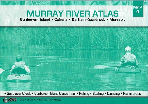 Murray River Access Guide - Gunbower Island to Murrabit Book 4 ...