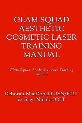 Glam Squad Cosmetic Laser Training Manual : Botox and Fillers Bonus by ...