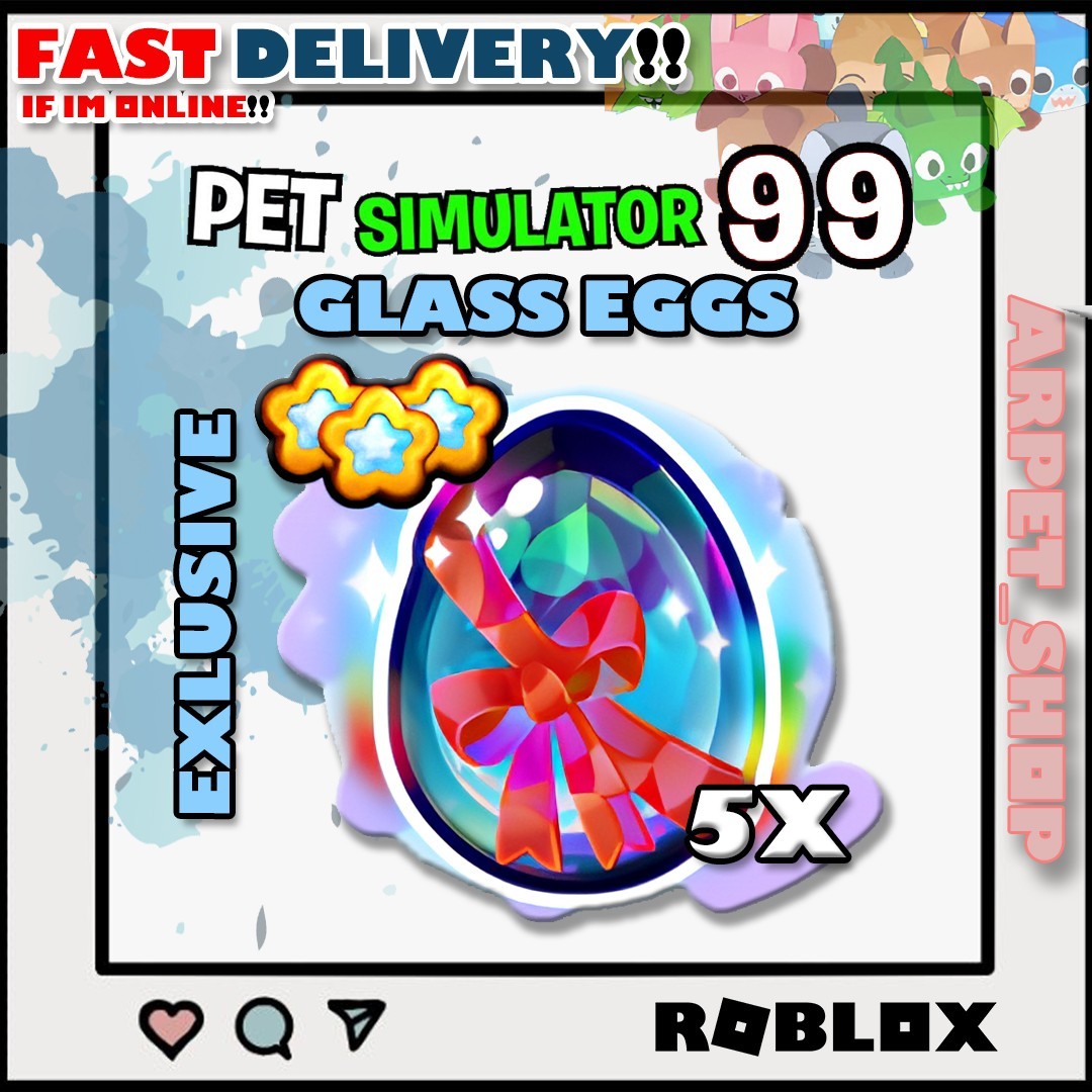 5 ~ 50X Exclusive Glass Egg | PET SIMULATOR 99 - PS99 - PET SIM 99 ...