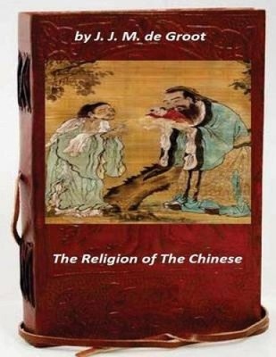 The Religion of the Chinese by J. J. M. de Groot [Paperback ...