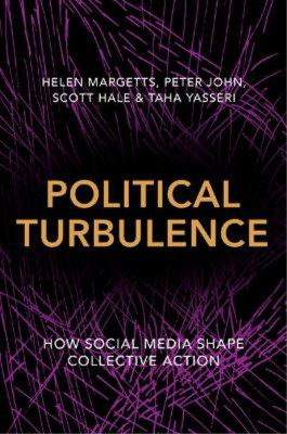Peter John Helen Margetts Scott Hale Taha Yasser Political Turbulenc ...