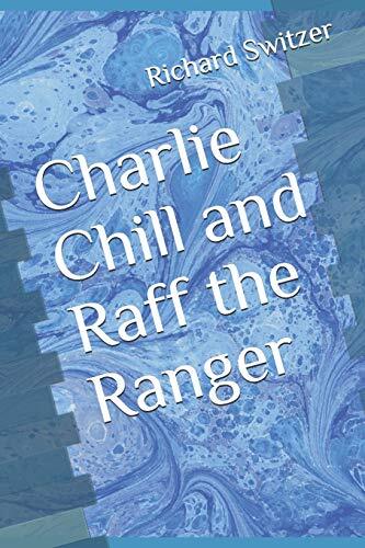 Charlie Chill and Raff the Ranger, Switzer 9781653609727 Fast Free ...