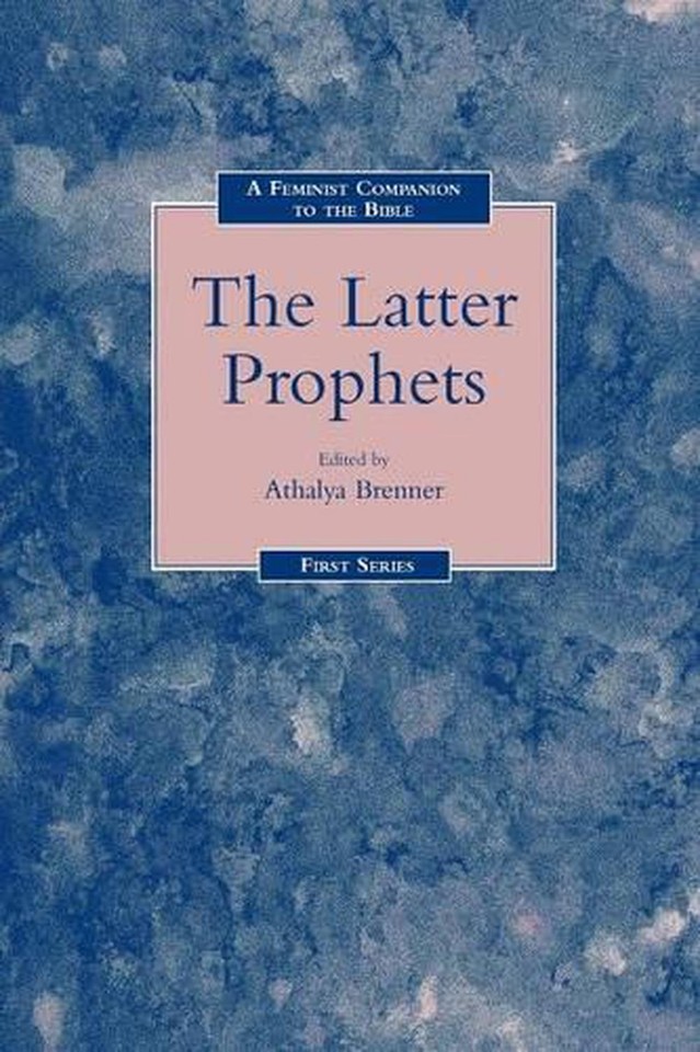 Feminist Companion to the Latter Prophets by Athalya Brenner-Idan ...