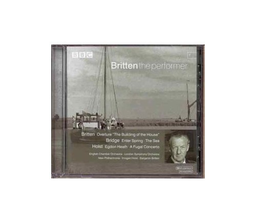 Britten the Performer - Bridge The Sea, Enter Spring etc./Britten ...