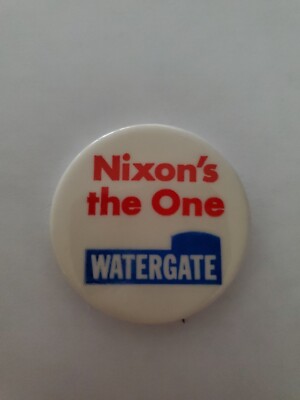 1973 NIXON'S THE ONE WATERGATE anti president 1.75" pinback button yy ...