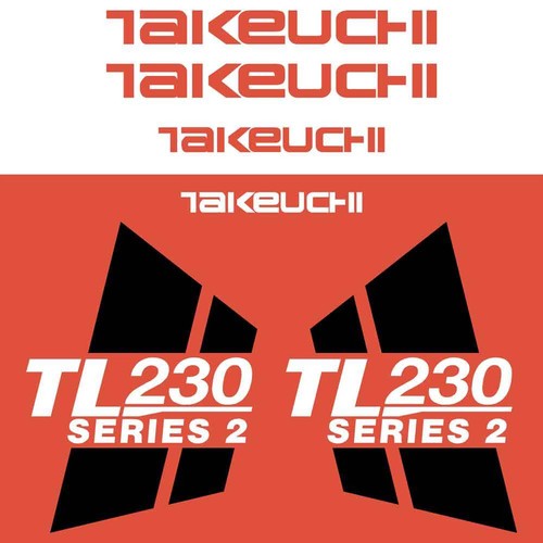 Takeuchi TL230 Series 2 Decals Stickers Takeuchi Loader Repro Decal Kit ...