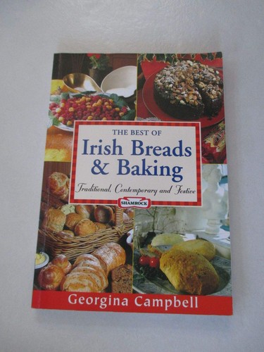 The Best Of Irish Breads & Baking: Traditional, Contemporary & Festive ...