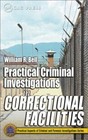 Practical Criminal Investigations in Correctional Facilities by Bell ...