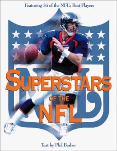 Superstars of the NFL : Featuring the 35 Best Players in the NFL ...
