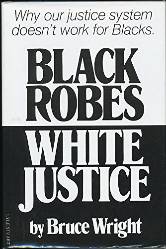 BLACK ROBES, WHITE JUSTICE By Bruce Wright - Hardcover **BRAND NEW** 9780818404221 | eBay