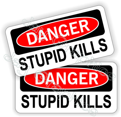 Danger - STUPID KILLS Funny Hard Hat Stickers | Foreman Laborer Helmet ...