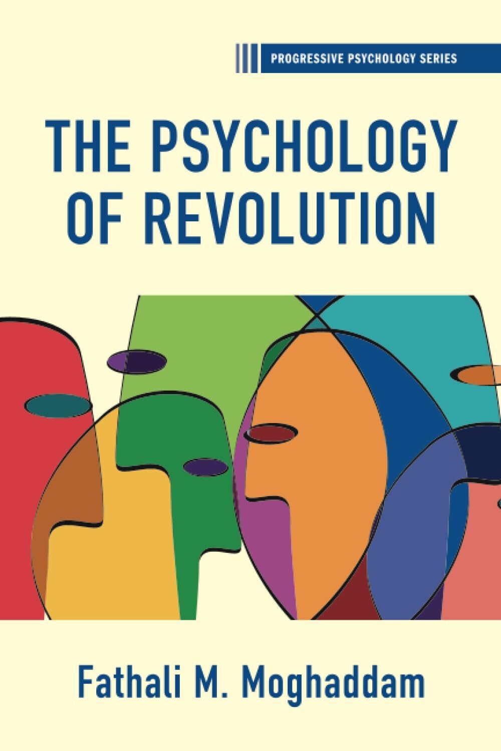 The Psychology of Revolution (Progressive Psychology) by Moghaddam ...