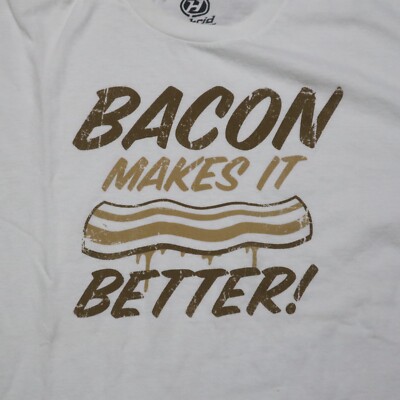 "Bacon Makes It Better" Funny Meat Lover Gift Tee T-Shirt Adult Men ...
