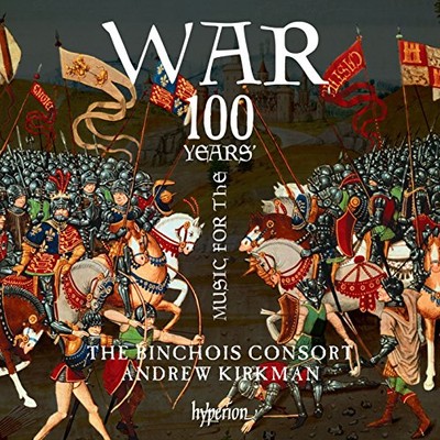 Andrew Kirkman: The Binchois Consort - Music for the 100 Years' War [CD ...