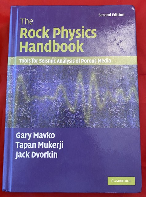 The Rock Physics Handbook : Tools for Seismic Analysis of Porous Media ...