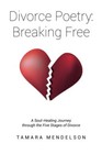 Divorce Poetry: Breaking Free, Mendelson New 9781514383810 Fast Free ...