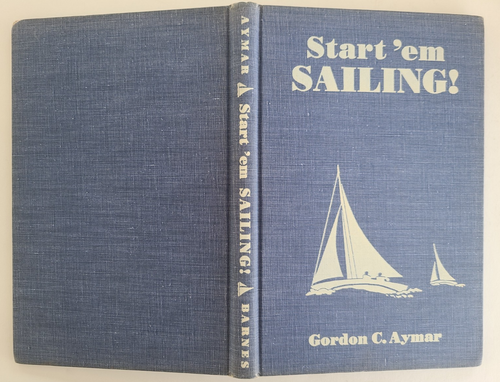 Vtg 1941 1st Ed START 'EM SAILING Sailboat HC Learn to Sail Knots Wind ...