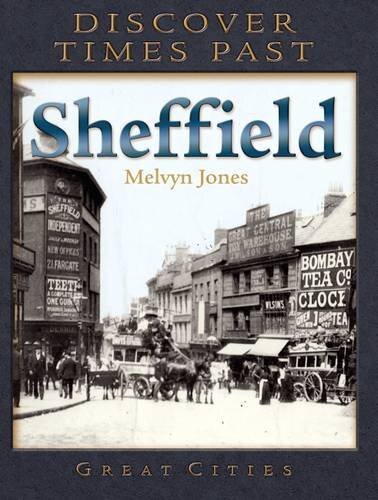 Discover Times Past Sheffield (Discovery Guides) By Melvyn Jones | eBay