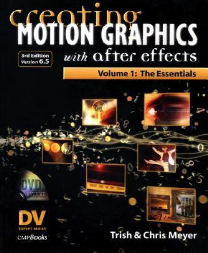 Creating Motion Graphics with after Effects, Vol. 1 (3rd Ed. , Version ...