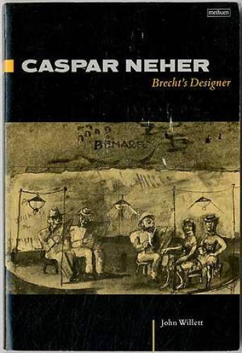 Caspar Neher: Brecht's Designer - Paperback By Willett, John - GOOD ...